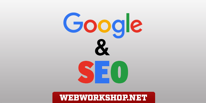 Google's view of Search Engine Optimization - WebWorkshop